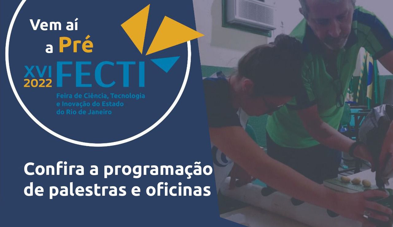 Confira a programação da Pré-FECTI! - Fundação CECIERJ